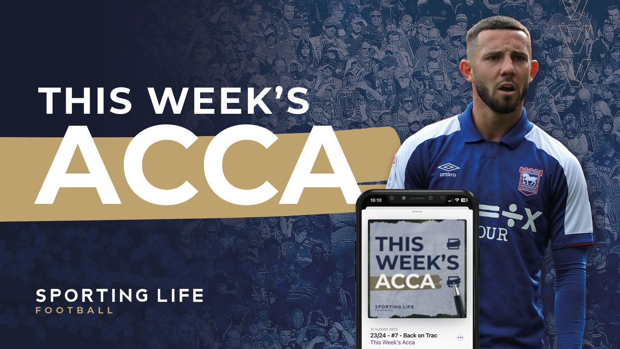 Football accumulator tips: Sporting Life Acca and This Week's Acca ...
