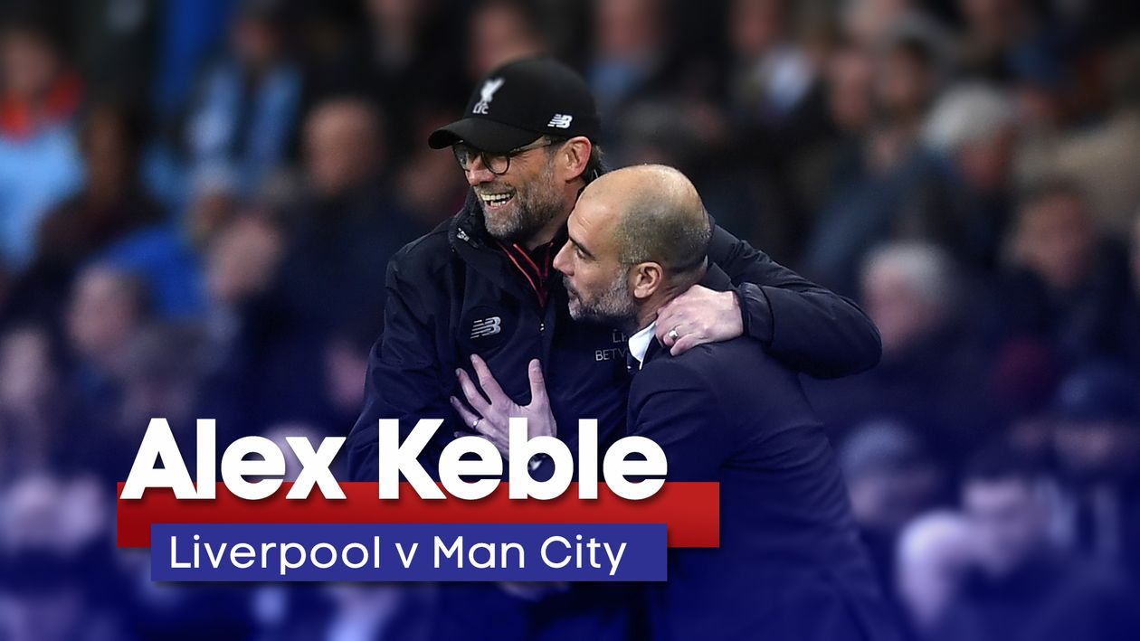 Alex Keble: Tactical analysis for Liverpool v Manchester City