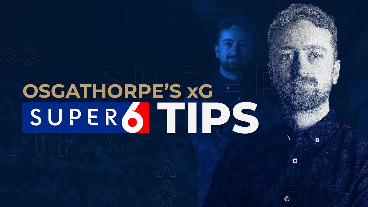 Super 6 predictions and correct score tips