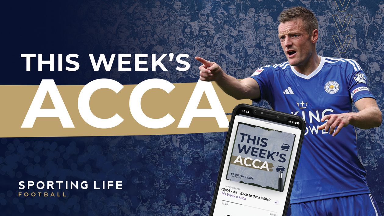 Football accumulator tips: Sporting Life Acca and This Week's Acca ...