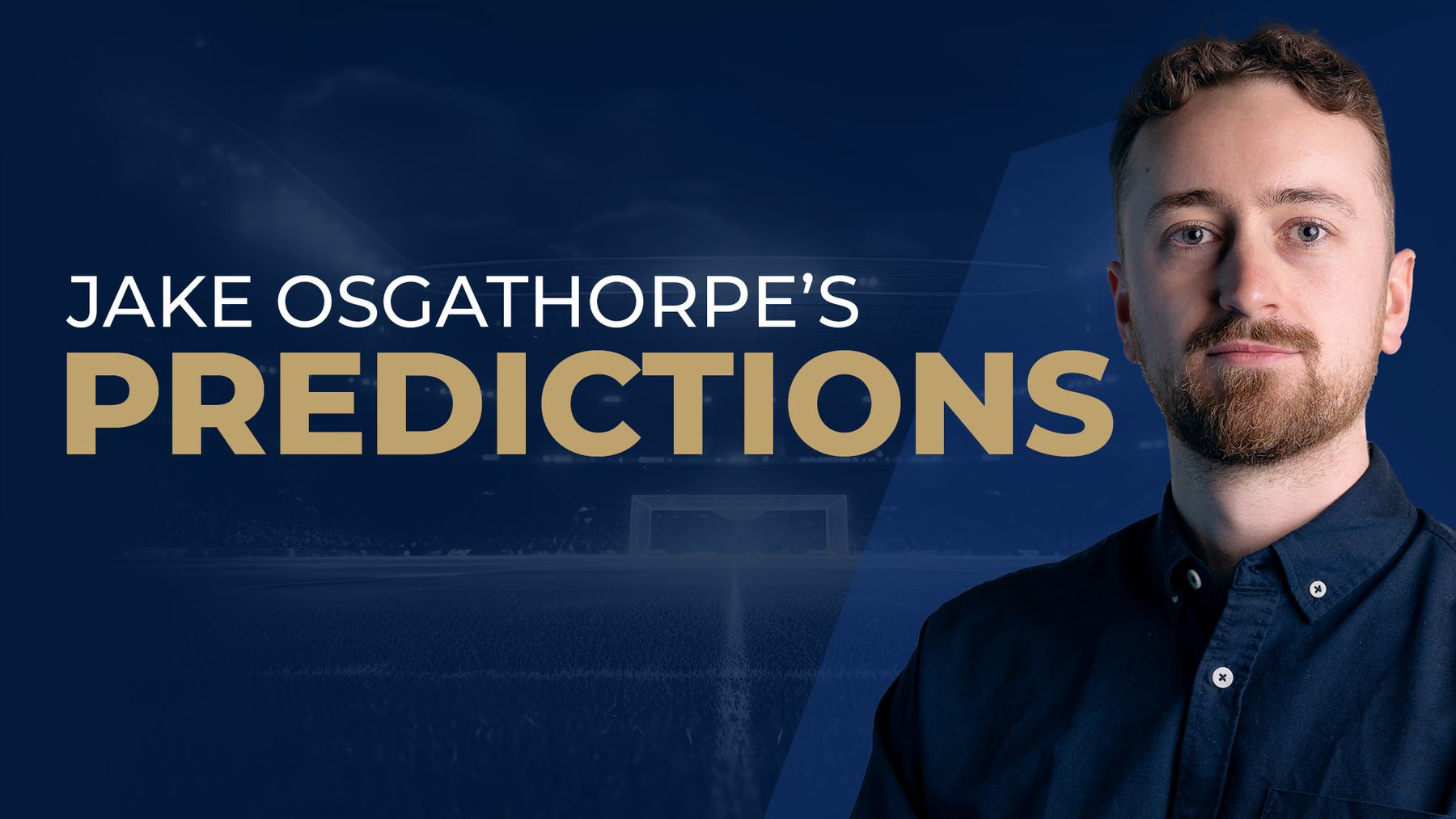 Jake Osgathorpe's Premier League tips and Super 6 predictions: 24/25 ...