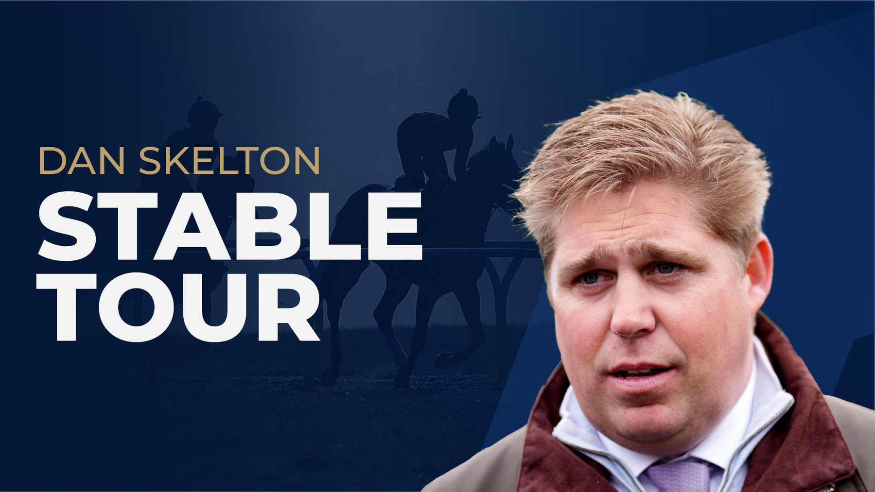 Dan Skelton Stable Tour: 2024/25 National Hunt Season Preview