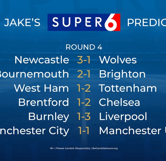 Super 6 predictions and correct score tips