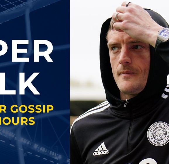 Transfer rumours and football gossip: Jamie Vardy, Mason Mount, Harry ...