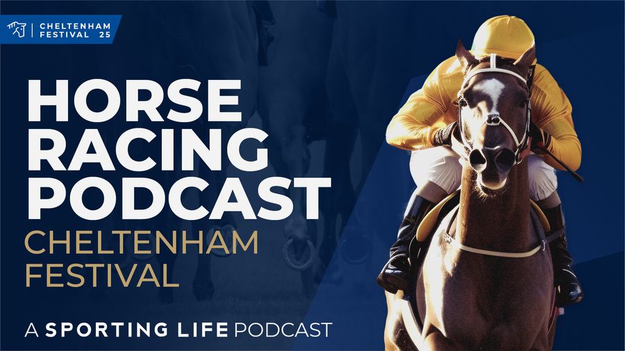 Sporting Life Racing Podcast: Cheltenham Festival 2025