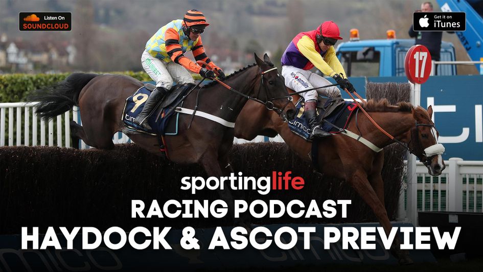 Sporting Life Racing Podcast: Haydock and Ascot preview